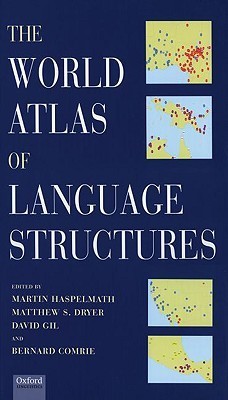The World Atlas of Language Structures by Martin Haspelmath | Goodreads