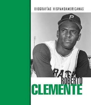 Roberto Clemente (Biografias hispanoamericanas / Hispanic-American ...
