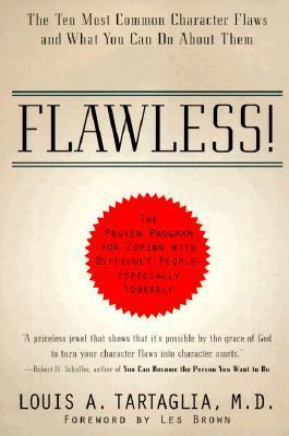 Flawless: The 10 Most Common Character Flaws and What You Can Do About ...