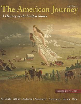 The American Journey: A History of the United States by David R ...