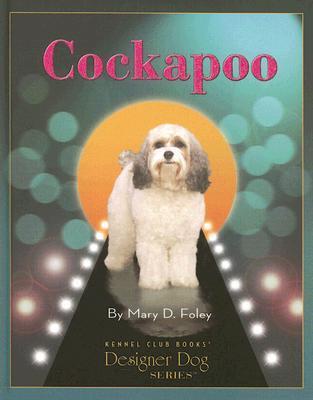 Cockapoo (CompanionHouse Books) (Kennel Club Books) Helpful Advice for ...