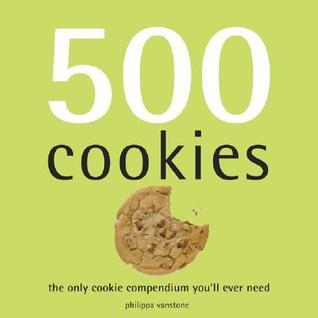 500 Cookies: The Only Cookie Compendium You'll Ever Need by Susannah ...