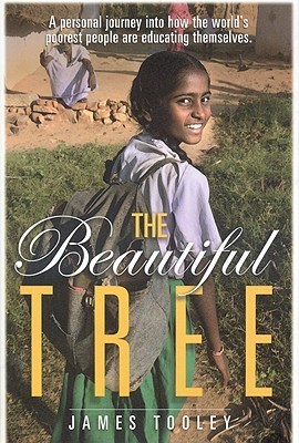 The Beautiful Tree: A Personal Journey Into How the World's Poorest ...