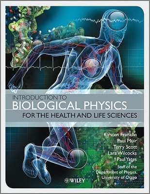 Introduction to Biological Physics for the Health and Life Sciences by ...
