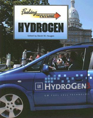 Hydrogen (Fueling the Future) by David M. Haugen | Goodreads