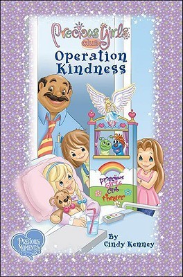 Operation Kindness (Precious Girls Club) by Cindy Kenney | Goodreads