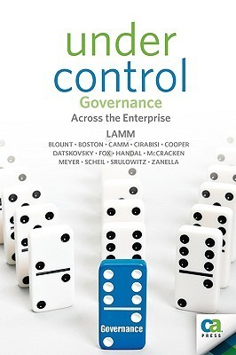 Under Control: Governance Across the Enterprise by Jacob Lamm | Goodreads