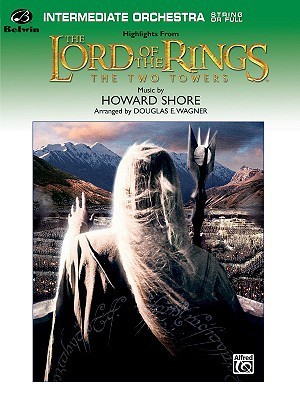 Highlights from the Lord of the Rings: the Two Towers: Featuring "Rohan ...
