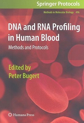 DNA and RNA Profiling in Human Blood: Methods and Protocols by Peter Ph ...