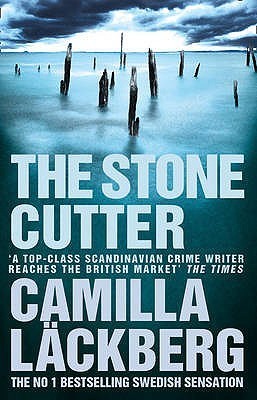 The Stonecutter (Patrik Hedström, #3) by Camilla Läckberg | Goodreads