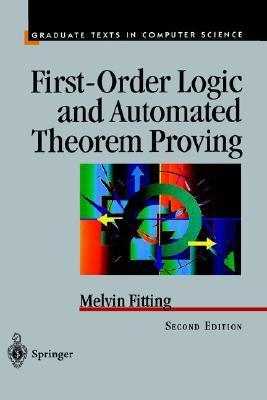 First-Order Logic and Automated Theorem Proving by Melvin Fitting ...