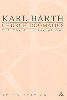 Church Dogmatics: II.2 The Doctrine of the Word of God §§ 34–35 by Karl ...