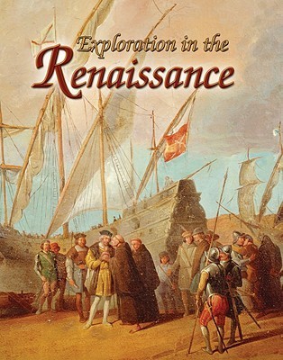 Exploration in the Renaissance (Renaissance World) by Lynne Elliott ...