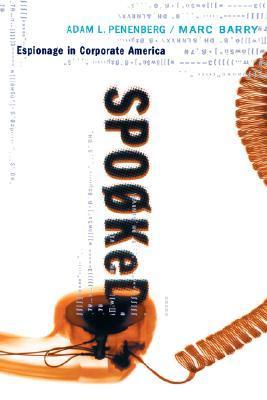 Spooked: Espionage In Corporate America by Adam L. Penenberg | Goodreads