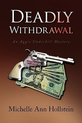 Deadly Withdrawal by Michelle Ann Hollstein | Goodreads