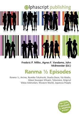 Ranma Episodes by Frederic P. Miller | Goodreads