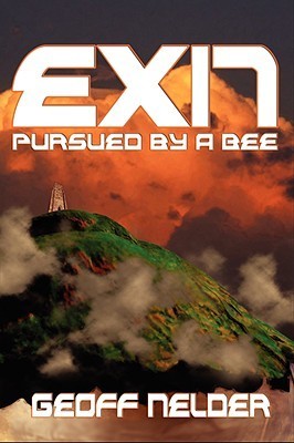 Exit, Pursued by a Bee by Geoff Nelder | Goodreads