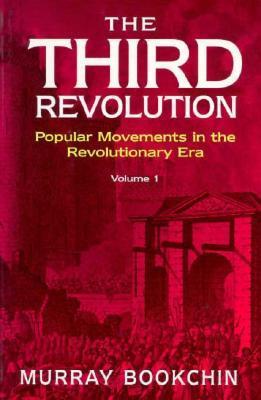 The Third Revolution: Popular Movements in the Revolutionary Era ...