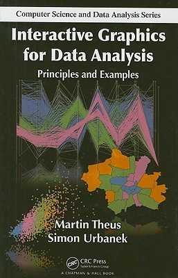 Interactive Graphics for Data Analysis: Principles and Examples by ...