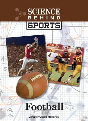 Football (Science Behind Sports) by Jennifer Guess McKerley | Goodreads