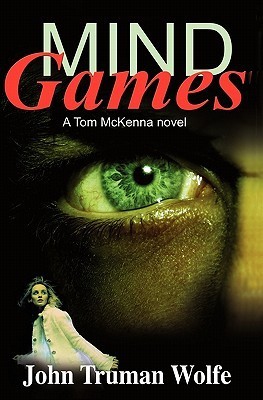 Mind Games by John Truman Wolfe | Goodreads