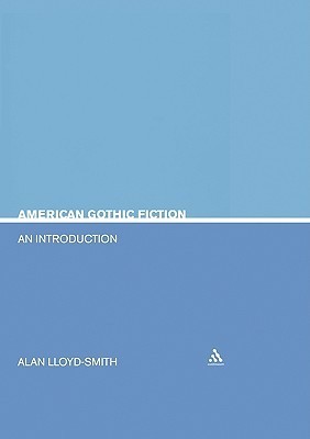 American Gothic Fiction: An Introduction by Allan Lloyd Smith | Goodreads