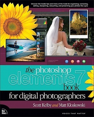 The Photoshop Elements 7 Book for Digital Photographers by Scott Kelby ...
