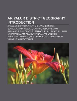 Ariyalur District Geography Introduction: Ariyalur District, Thuthur ...