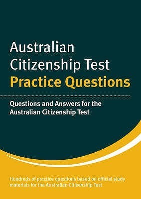 Australian Citizenship Test: Practice Questions by Henry Dillon | Goodreads