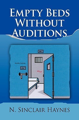 Empty Beds Without Auditions by Noel Sinclair Haynes | Goodreads