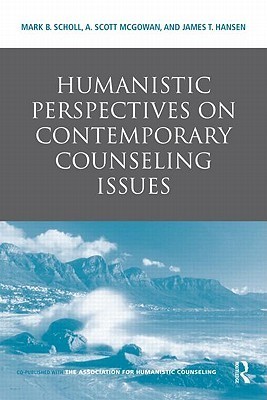 Humanistic Perspectives on Contemporary Counseling Issues by Mark B ...