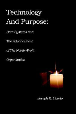 Technology and Purpose: Data Systems and the Advancement of the Not-for ...