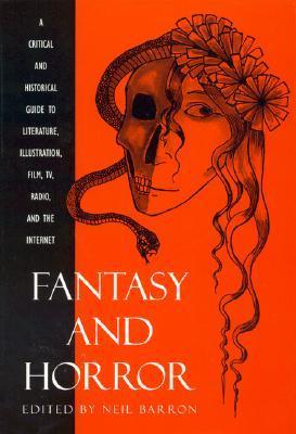 Fantasy and Horror: A Critical and Historical Guide to Literature ...
