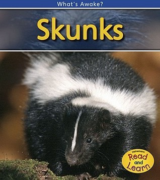 Skunks (What's Awake?) by Patricia Whitehouse | Goodreads