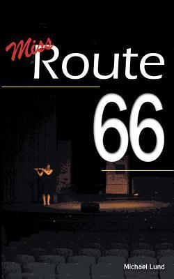 Miss Route 66 by Michael Lund | Goodreads