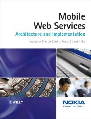 Mobile Web Services: Architecture and Implementation by Frederick Hirsch | Goodreads