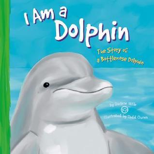 I Am a Dolphin (I Live in the Ocean) by Darlene R. Stille | Goodreads