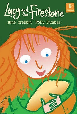 Lucy & The Firestone by Polly Dunbar | Goodreads