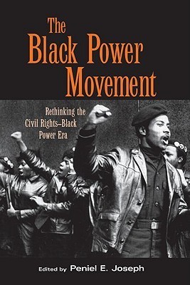 The Black Power Movement by Peniel E. Joseph | Goodreads