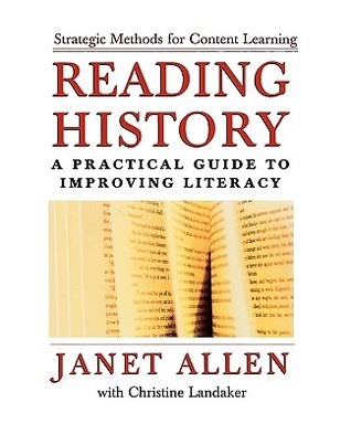 Reading History: A Practical Guide to Improving Literacy by Janet Allen ...