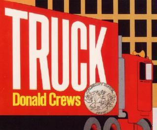 Truck by Donald Crews | Goodreads