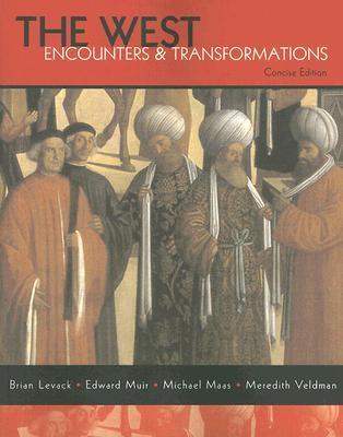 The West: Encounters & Transformations by Brian P. Levack | Goodreads