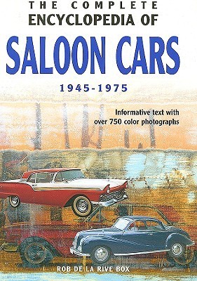 The Complete Encyclopedia of Saloon Cars: Informative Text with Over ...
