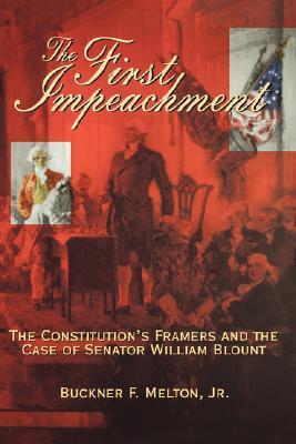 The First Impeachment by Buckner F. Melton Jr. | Goodreads