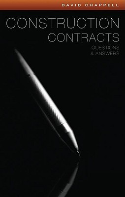 Construction Contracts: Questions and Answers by David Chappell | Goodreads