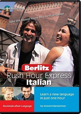 Rush Hour Express Italian: Learn a New Language in Just One Hour by ...