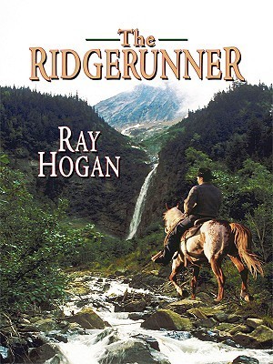 The Ridgerunner (Thorndike Large Print Western Series) by Ray Hogan ...