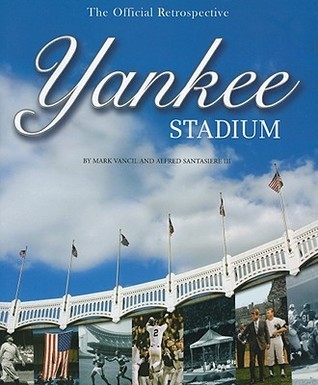 Yankee Stadium by Mark Vancil | Goodreads