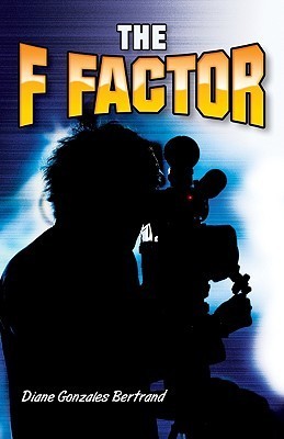 The F Factor by Diane Gonzales Bertrand | Goodreads