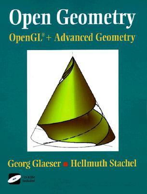Open Geometry: OpenGL® + Advanced Geometry by Georg Glaeser | Goodreads